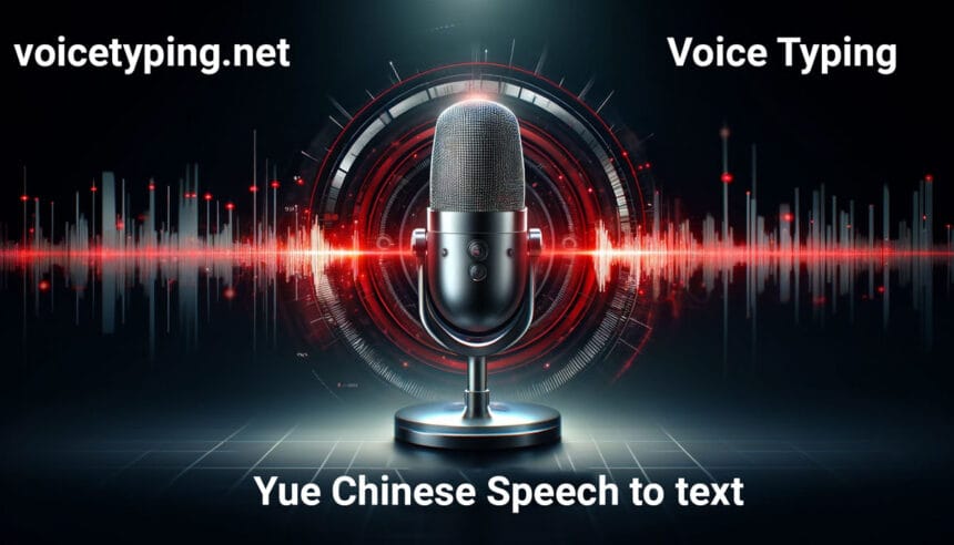 Yue Chinese Speech to text - Voice Typing [ 2025]